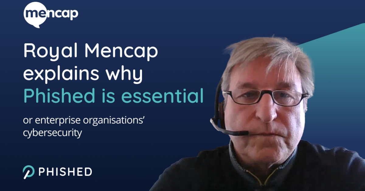 Royal Mencap explains why Phished is essential for… | Phished.io